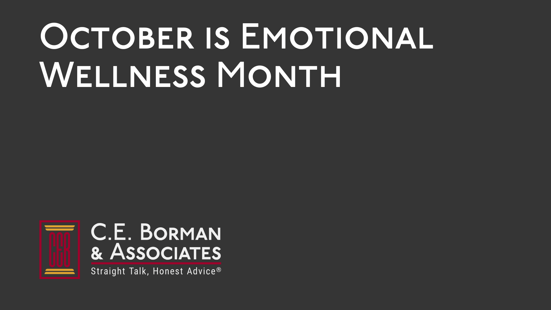 October is Emotional Wellness Month | C.E. Borman Law firm