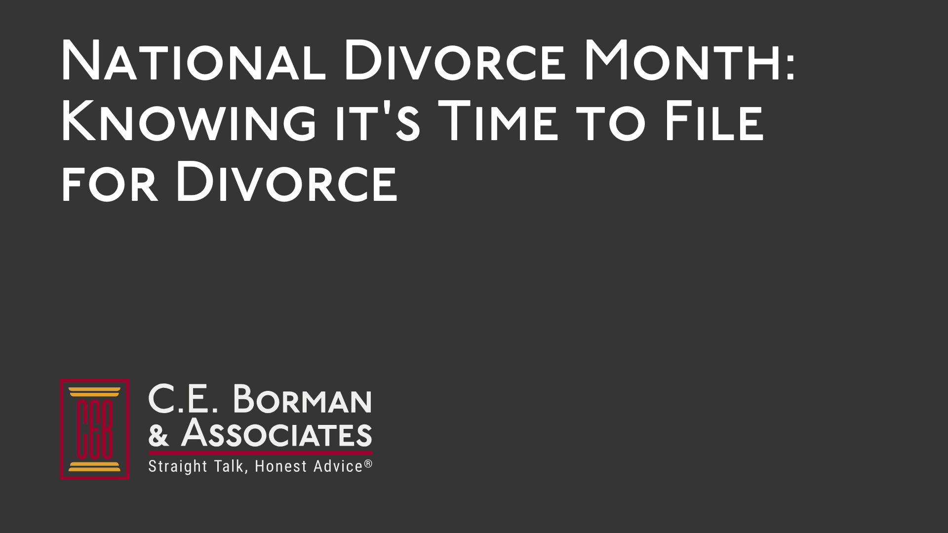 National Divorce Month: Knowing it's Time to File for Divorce