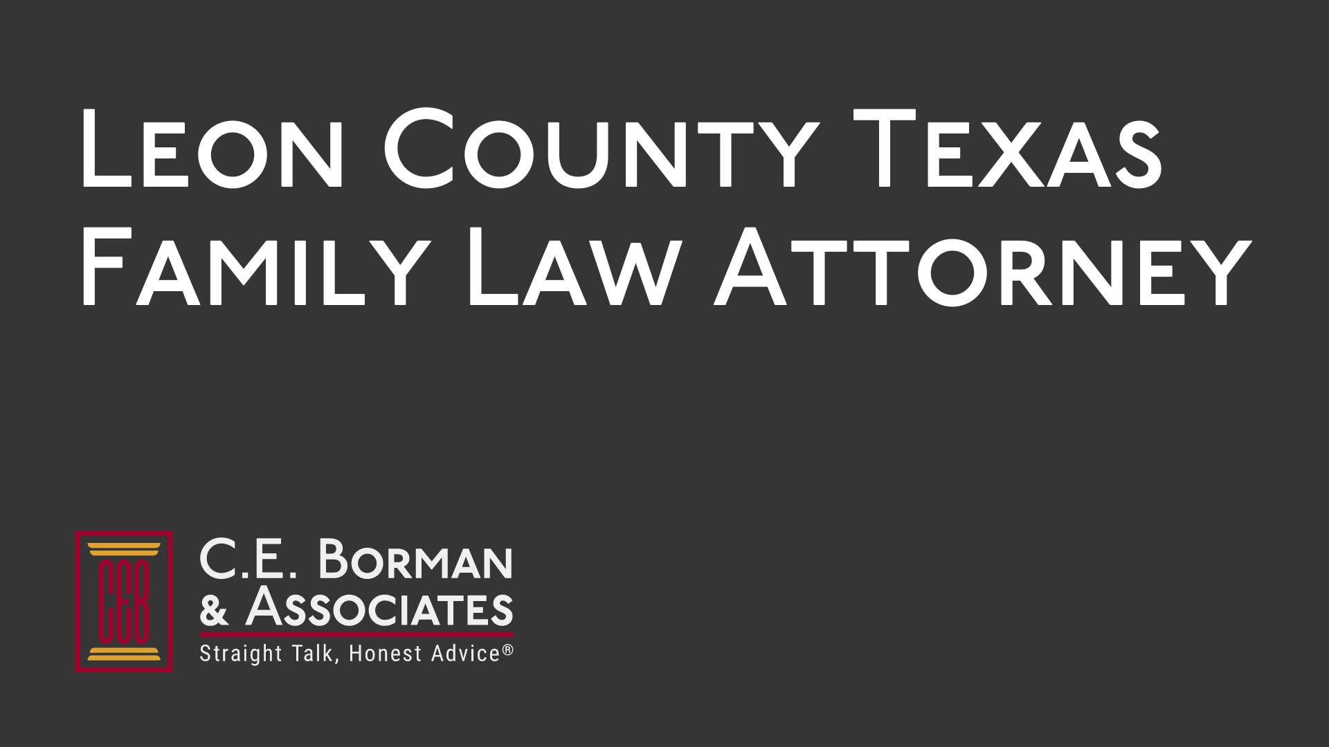 Leon County Texas Family Law Attorney