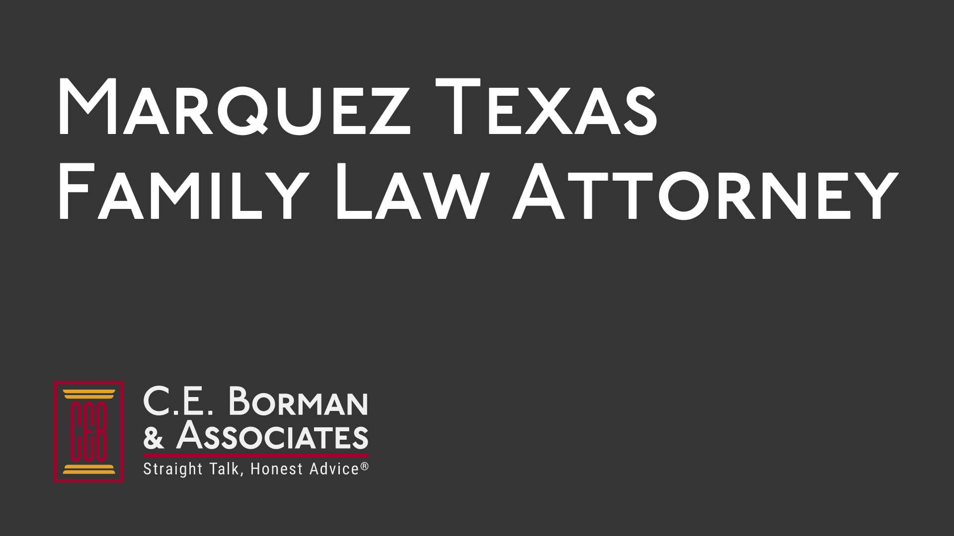 Marquez Texas Family Law Attorney
